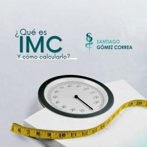 Calcula tu IMC – Dr. Santiago Gomez Correa